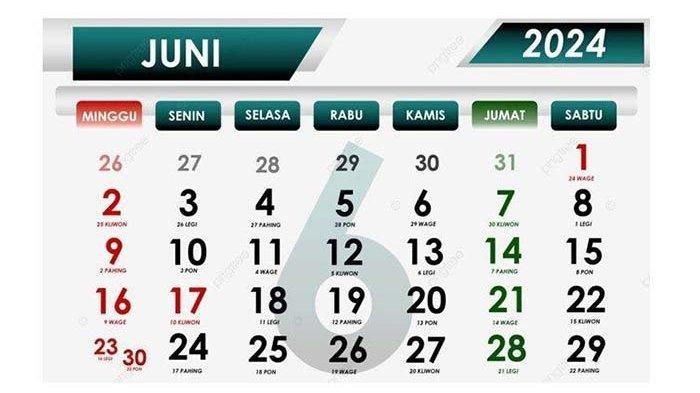 Kalender Juni 2024, Lengkap dengan Tanggal Merah hingga Weton Jawa untuk Menentukan Hari Spesial ...
