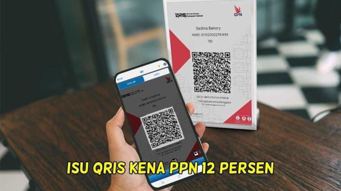 Cek Fakta: Pembayaran Lewat QRIS Kena PPN 12 Persen? Kementerian Keuangan Beber Penjelasan ...