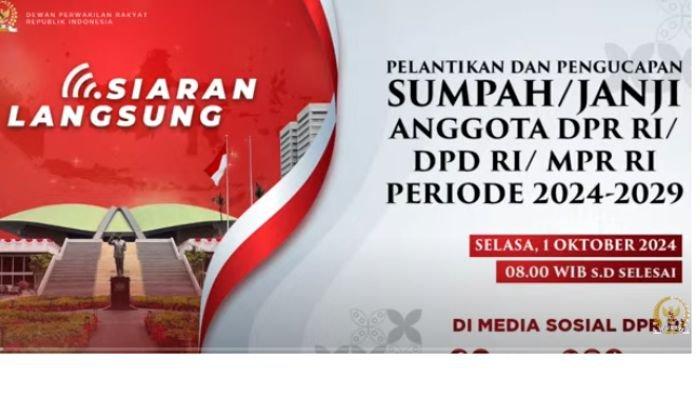Link Streaming Pelantikan dan Pengucapan Sumpah/Janji DPR RI 2024-2029 ...
