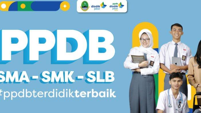 Daftar Jalur PPDB Jabar 2024 untuk SMA, SMK, dan SLB, Lengkap dengan Jadwal Pendaftaran Tahap 1 ...