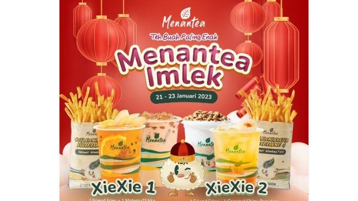 Promo Menantea Spesial Tahun Baru Imlek 2023,Dapat Banyak Menu Harga ...