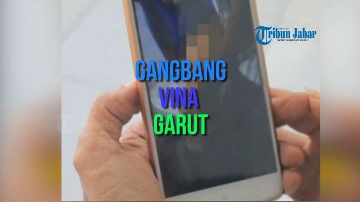 VIDEO-VIRAL GANGBANG Vina Garut, Ada Dua Video dan Diketahui Pelaku Ternyata Eks Suami-Istri ...