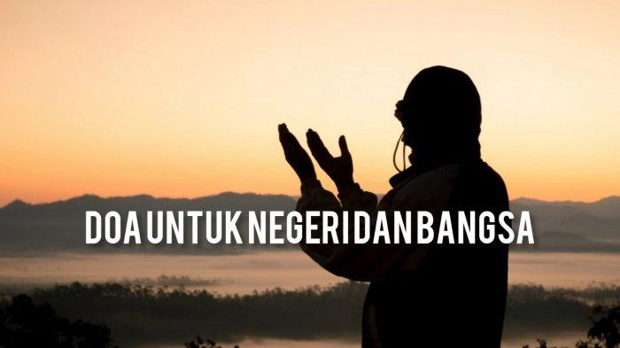 10 Doa untuk Negara Indonesia, Minta Keselamatan untuk Bangsa, Dibaca ...