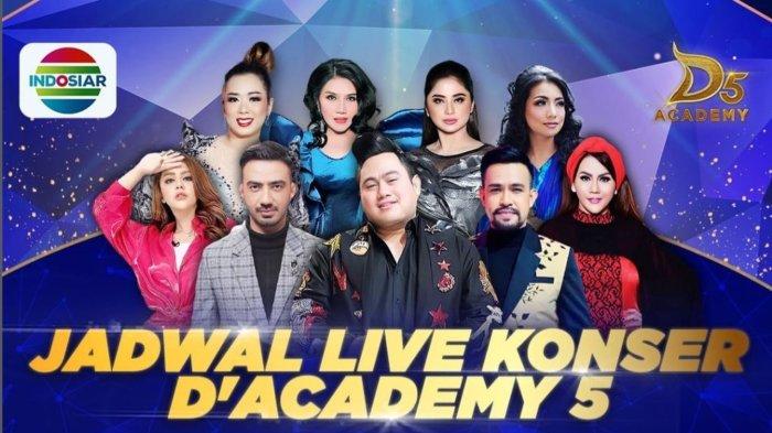 JADWAL TAYANG D Academy 5 Babak Top 18 Grup 6 Konser Show dan Result Show, Lengkap Link ...