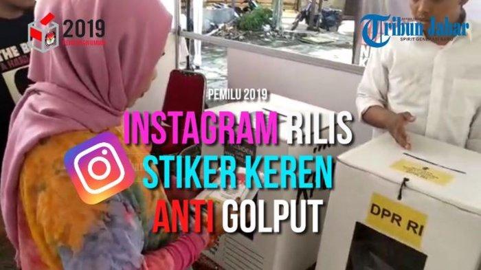 VIDEO-Instagram Luncurkan Stiker Keren Anti Golput Jelang Pemilu 2019 ...