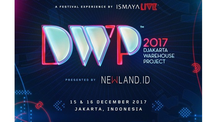 Harga Tiket DWP 2017 - Jangan Sampai Kehabisan, Banyak DJ Ternama lho ...