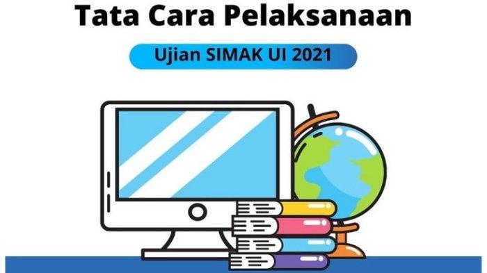 SIMAK UI Digelar Hari Ini dan Besok, Berikut Waktu Tes dan Peraturan ...