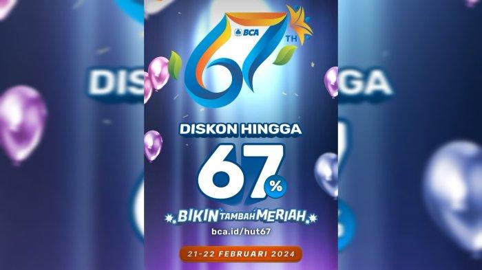 Daftar Promo HUT 67 Tahun BCA Hari Ini dan Besok: Hop Hop Diskon 67 ...