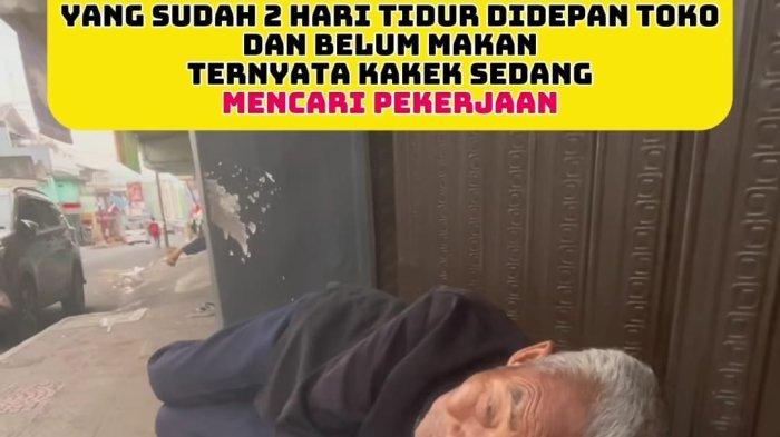 Belum Dapat Pekerjaan, Kakek Ini Rela Tidur di Emperan Toko dan Belum ...