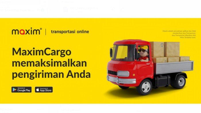 Maxim Cargo Tawarkan Pengantaran Barang Besar yang Praktis dan Hemat ...