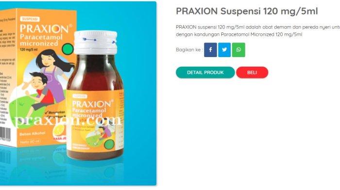 Apa Itu Praxion? Obat yang Disetop Distribusi Sementara oleh BPOM ...
