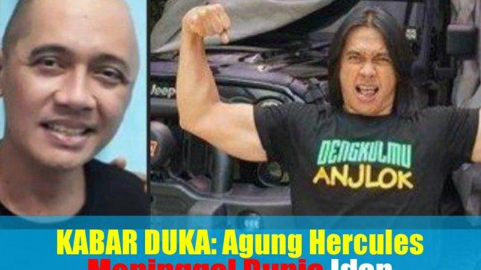 VIDEO: Agung Hercules Meninggal Dunia, Setelah Berjuang Lawan Kanker ...