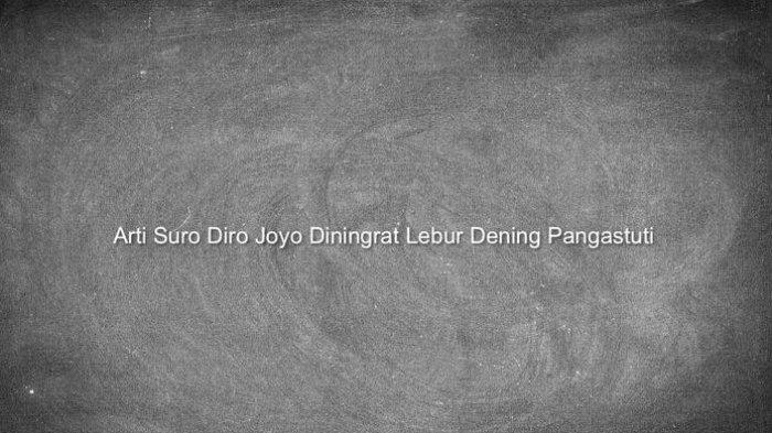 Arti Sura Dira Jaya Diningrat Lebur Dening Pangastuti, Diucapkan Anies ...