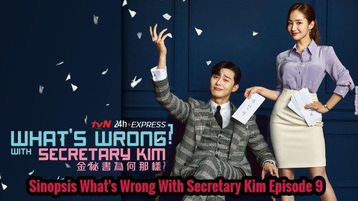 Sinopsis What's Wrong With Secretary Kim Episode 9, Kamis (7/2/2019) - Canggung Usai Resmi ...
