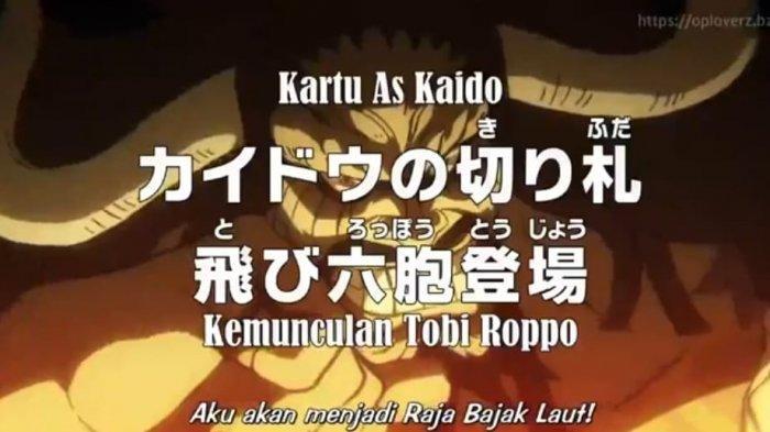 Spoiler Anime One Piece Eps 982 Kartu As Kaido, Kemunculan Robi Toppo ...