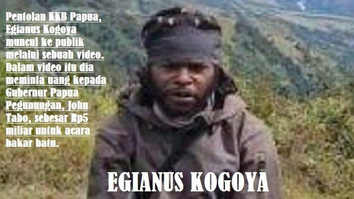 Kata Satgas Cartenz Diduga KKB Papua Egianus Kogoya Minta Rp5 Milar ke ...