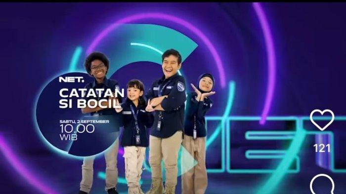 Jadwal Acara NET TV Hari ini Sabtu 2 Sptember 2023: Catatan Si Bocil dan Tonight Show ...