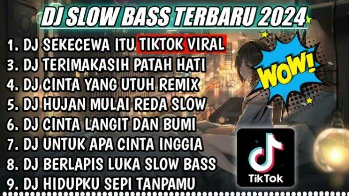 Download MP3 DJ Remix 3 Jam Super Bass Nonstop, Ada DJ TikTok Terbaru 2024 Full - Tribunjambi.com