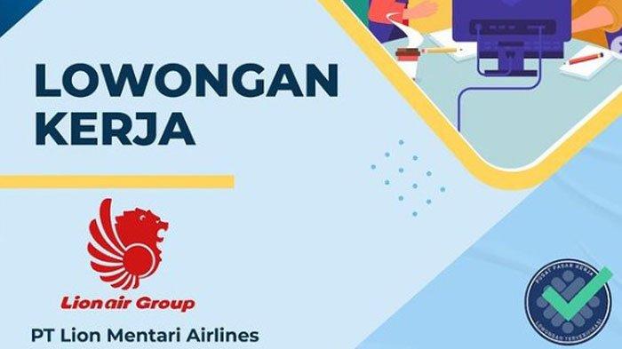 Lowongan Kerja PT Lion Mentari Airlines untuk Lulusan D3 dan Lulusan S1 ...