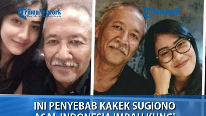 VIDEO: Kakek Sugiono Asal Indonesia Berjuluk 'Mbah Kung' Meninggal Dunia, Ini Penyebabnya ...