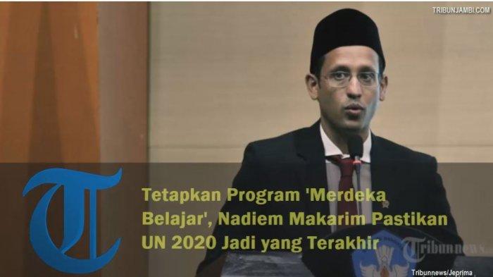 Kampus Merdeka Ala Nadiem Makarim, 4 Kebijakan Baru Bagi Perguruan Tinggi - Tribunjambi.com