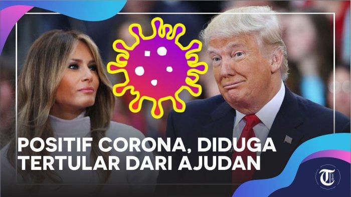 VIDEO: Viral, Donald Trump dan Istri Positif Corona, Diduga Tertular ...
