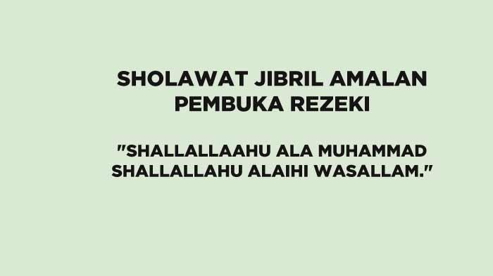 Lirik Shallallaahu Ala Muhammad, Sholawat Jibril Sebagai Amalan Pembuka Rezeki - Tribunjambi.com