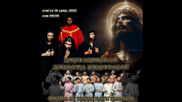 Jumat Agung 2025, OMK Gereja SMRR Jambi Gelar Tablo 'Ketidaksetiaan ...