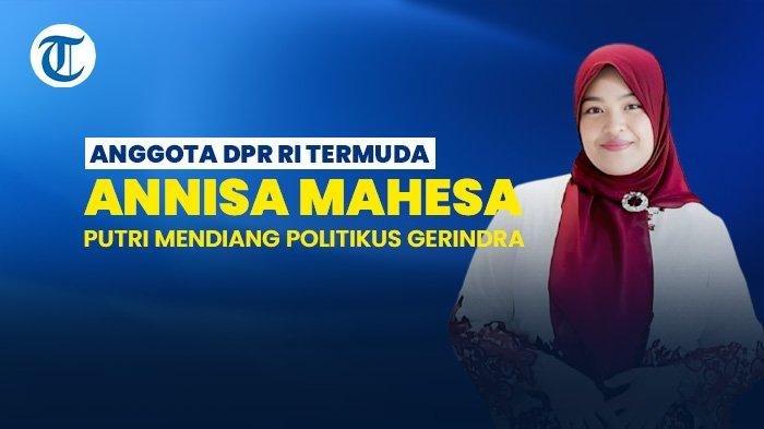Siapakah Anggota DPR RI Termuda Saat Ini? Inilah Sosok Annisa Maharani ...