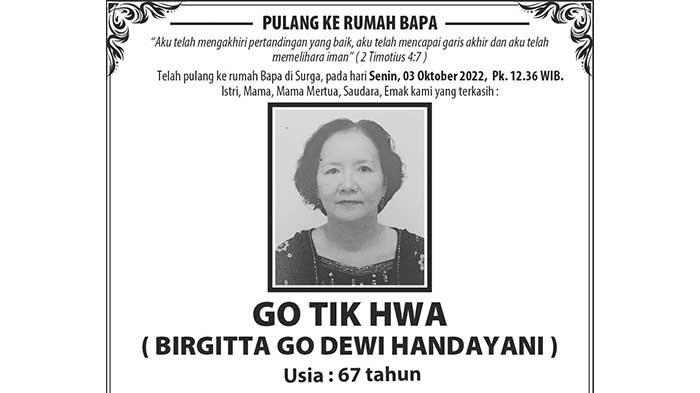 Berita Duka, Go Tik Hwa ( Birgitta Go Dewi Handayani )Meninggal Dunia ...