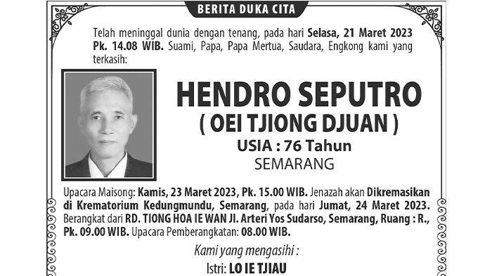 Berita Duka, HENDRO SEPUTRO / OEI TJIONG DJUAN Meninggal Dunia di ...