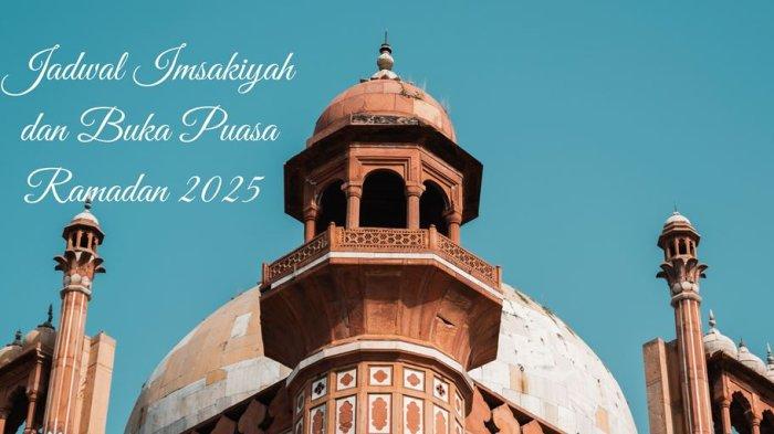 Jadwal Imsak dan Buka Puasa Hari Ini Jogja, Ramadhan Hari ke-3 Senin 3 Maret 2025 - Halaman 2 ...