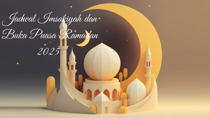 Jadwal Imsak dan Buka Puasa Hari Ini Kupang, Ramadhan Hari ke-3 Senin 3 Maret 2025 ...