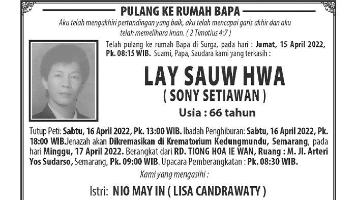 Kabar Duka, Lay Sauw Hwa (Sony Setiawan) Meninggal di Semarang ...