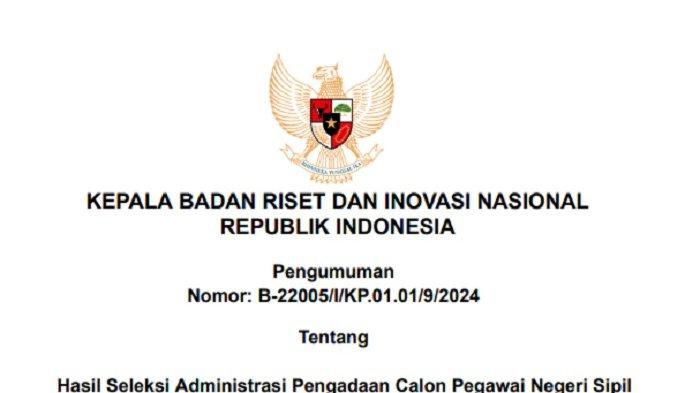 Link Download PDF Hasil Seleksi Administrasi CPNS 2024 BRIN, Rincian Nama 185 Pelamar Lolos ...