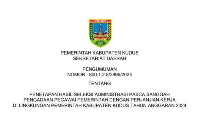 Link Download PDF Hasil Seleksi Administrasi PPPK 2024 Pemkab Kudus Pasca Sanggah - Tribunjateng.com