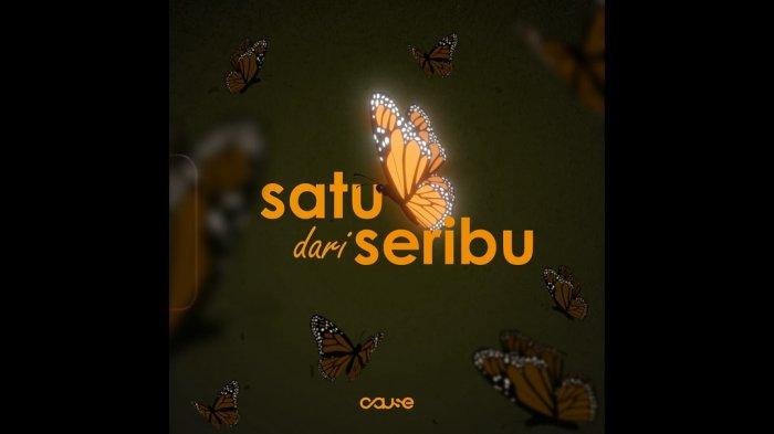 Lirik Lagu Satu Dari Seribu Cause - Tribunjateng.com