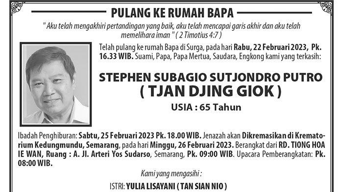 Berita Duka, STEPHEN SUBAGIO SUTJONDRO PUTRO / TJAN DJING GIOK ...