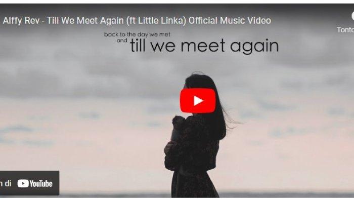 Chord Kunci Gitar Till We Meet Again Alffy Rev ft Little Linka ...