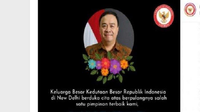 KABAR DUKA : Wakil Dubes RI di India Meninggal Duni Seusai Terpapar ...