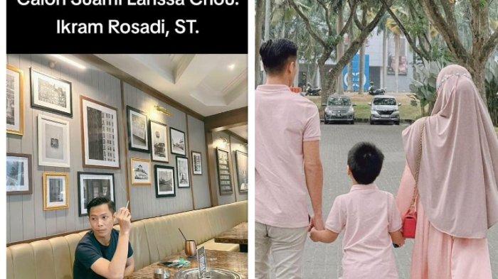 Sosok Ikram Rosadi Diduga Calon Suami Baru Larissa Chou, Disebut ... Sosok Ikram Rosadi Diduga Calon Suami Baru Larissa Chou, Disebut ...