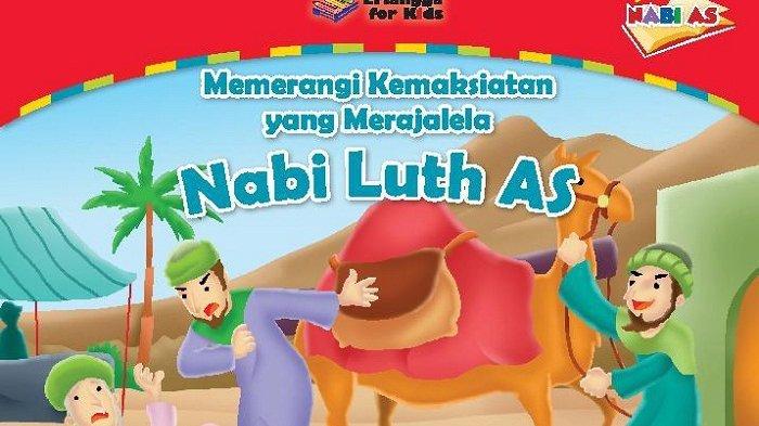 Kisah Tentang Kisah Nabi Luth AS Utusan Allah SWT Berdakwah untuk Kaum ...