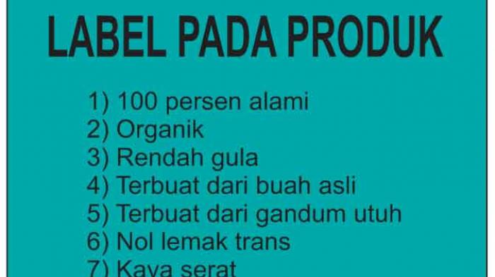 Anda Perlu Tahu Fakta Di Balik Label Pada Produk Makanan (1 ...
