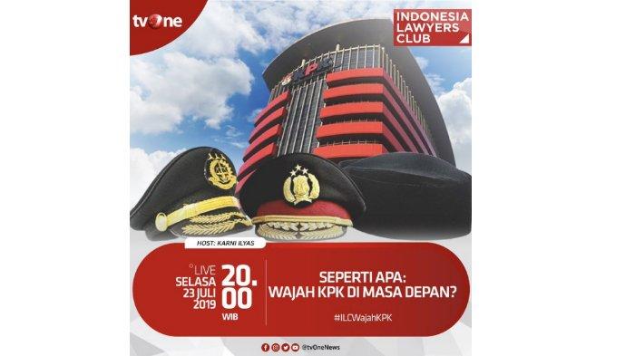 Link Live Streaming Ilc Tvone Selasa 23 Juli 2019 Jam 20 00 Wib Wajah