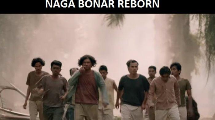 Trailer Naga Bonar Reborn Sudah Rilis, Kisah Pencopet Pimpin Pejuang ...