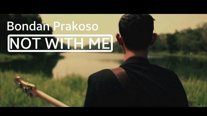 Lirik Lagu dan Chord Kunci Gitar Not with Me Bondan Prakoso Fade 2 ...