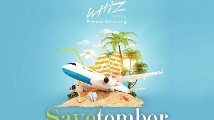 Whiz Hotel Pemuda Berikan Promo Menarik Bertajuk Savetember Escape ...