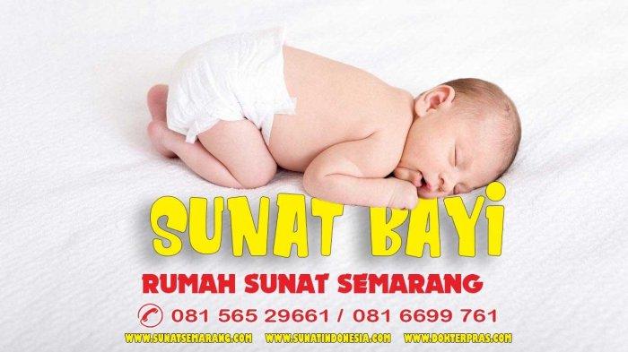 Sunat Bayi by Rumah Sunat Semarang, Alasan dan Keunggulannya ...
