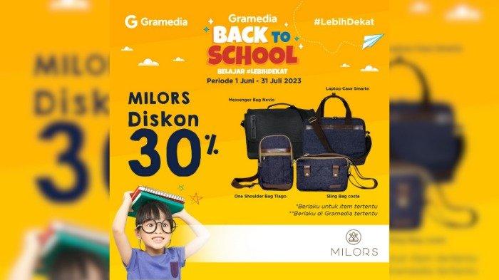 Sambut Tahun Ajaran Baru, “Gramedia Back To School" Gebyar Promo ...