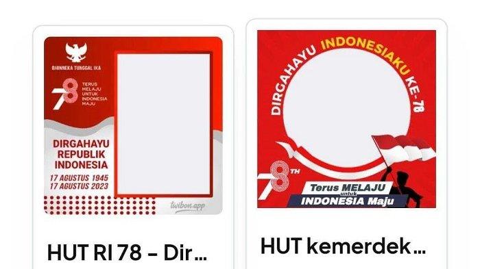 UNDUH SEKARANG 145 Link Twibbon HUT RI ke-78 Gratis, Terbaru dan Menarik, Semarakkan 17 Agustus ...